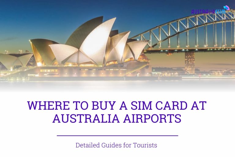Prepaid Australia SIM Card for Tourists: Where to Buy in 2024