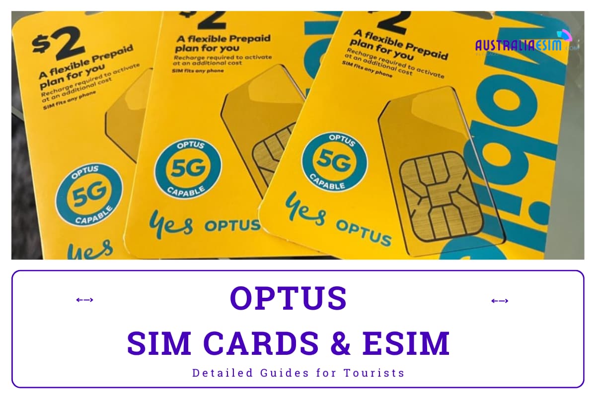 Getting Optus SIM Card and eSIM for Australia - Detailed Guide in 2024